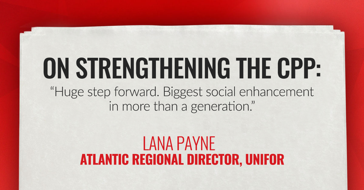 What they’re saying: Strengthening the CPP | Liberal Party of Canada