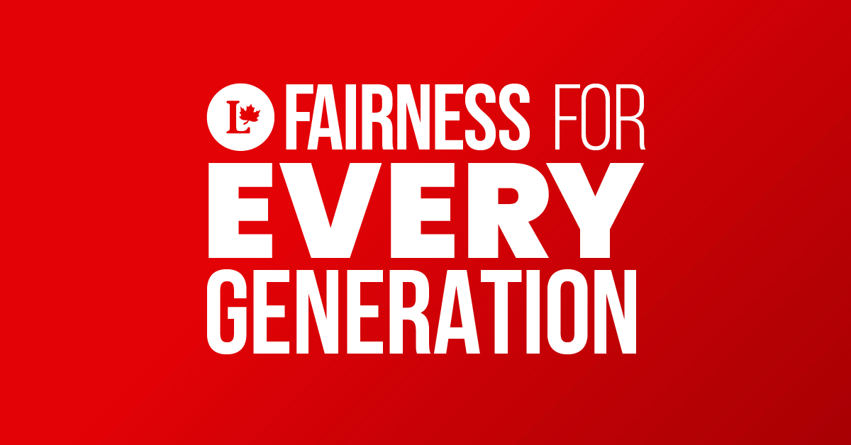 Fairness For Every Generation | Liberal Party of Canada