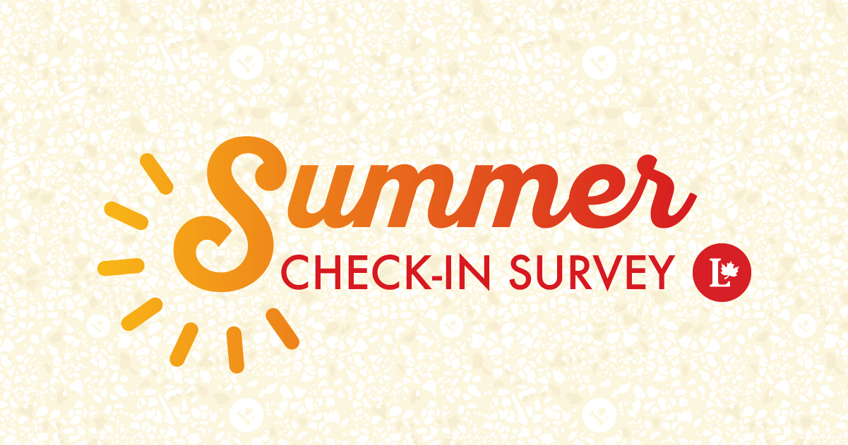 2024 Summer Check-In Survey | Liberal Party of Canada